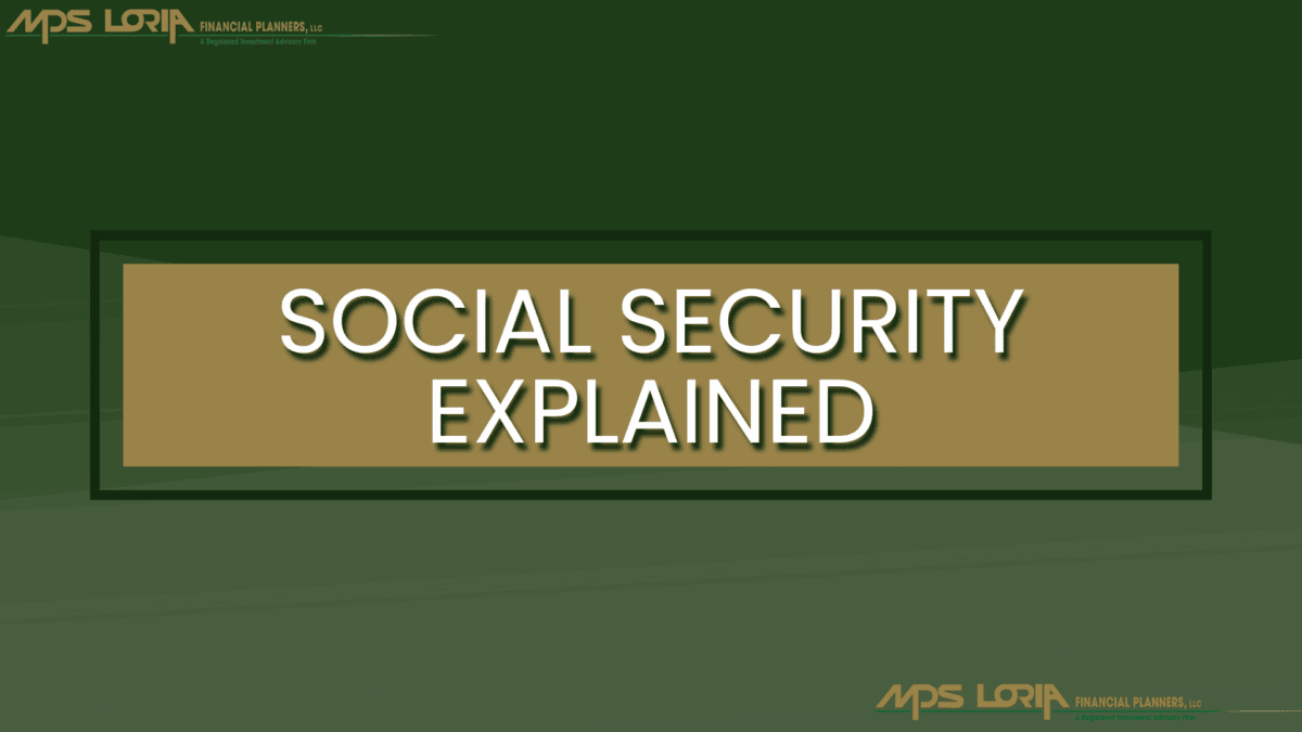 Video Library | MPS LORIA Financial Planners, LLC